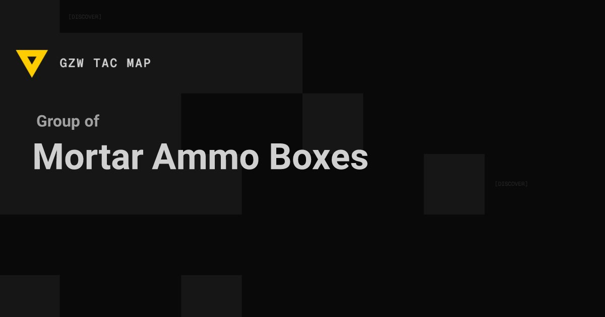 Mortar Ammo Boxes in Gray Zone Warfare (GZW) – All Locations