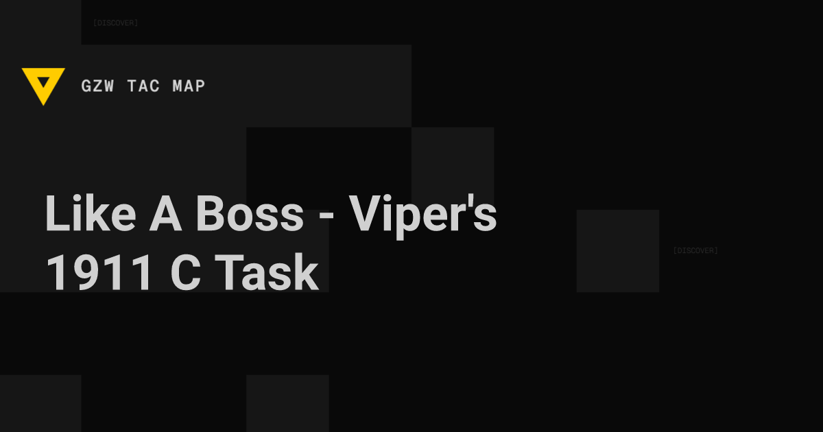 Like A Boss - Viper's 1911 C (Vulture) — Gray Zone Warfare | GZW Tac Map